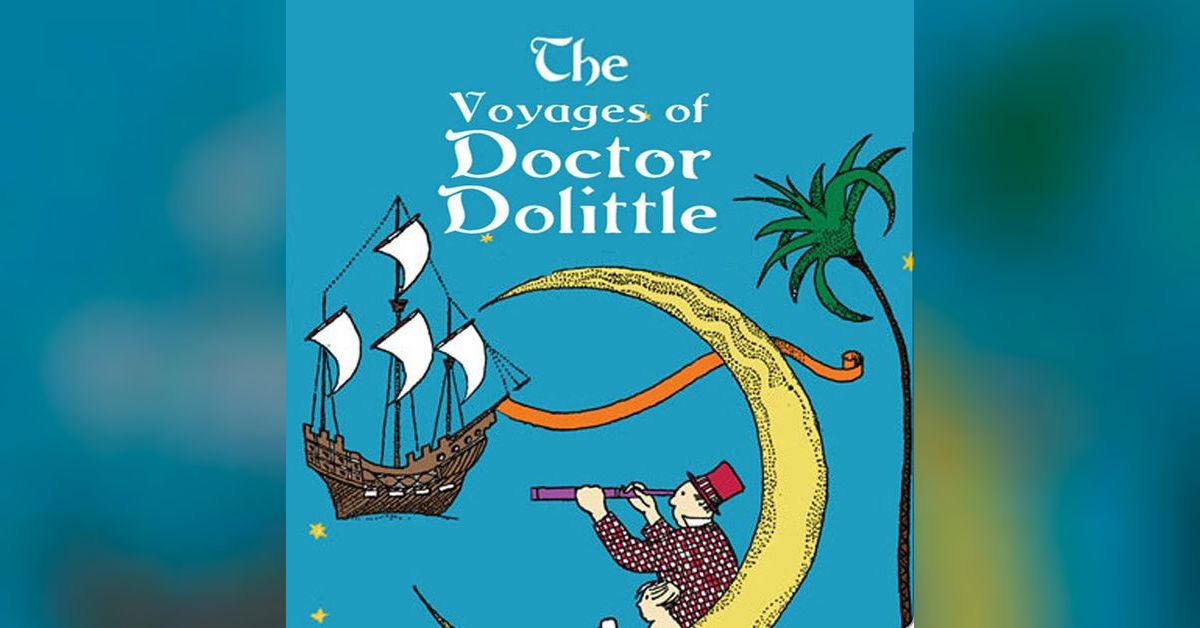 The Voyages of Doctor Dolittle | Podbean Audiobooks