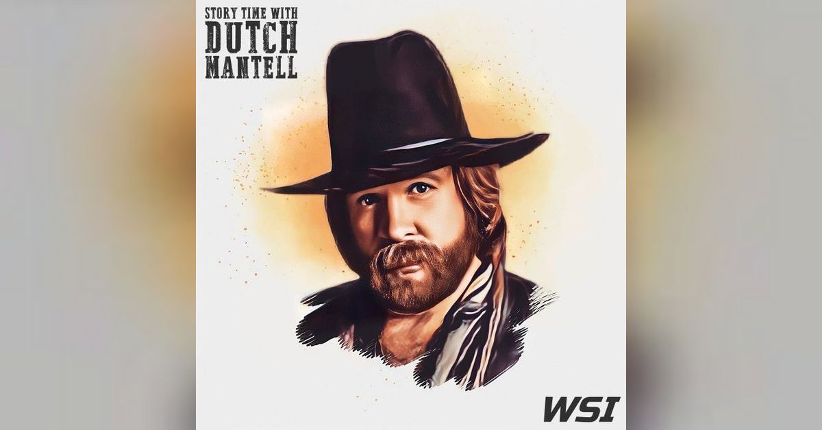 Story Time with Dutch Mantell | a podcast by WSI Network