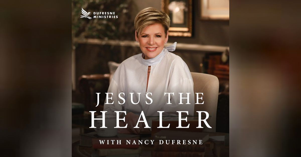 Page 41 | Jesus the Healer w/ Nancy Dufresne Audio Podcast