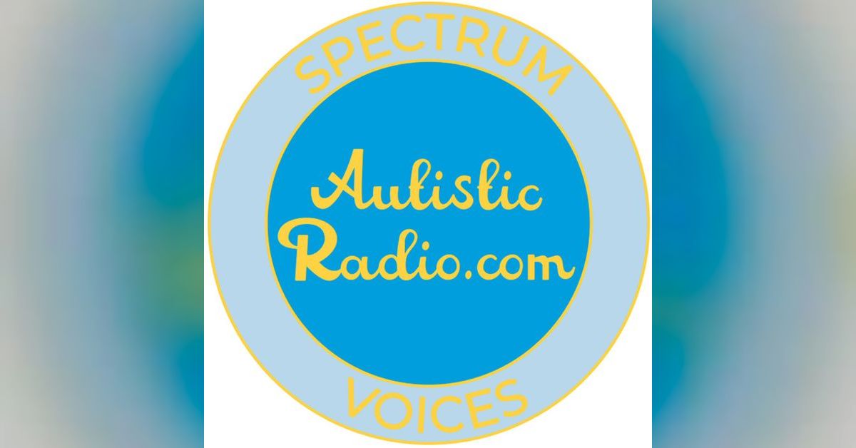 Autistic Radio - Spectrum Voices | AutisticRadio.com