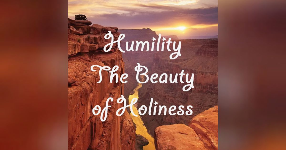 Humility : The Beauty of Holiness | Podbean Audiobooks
