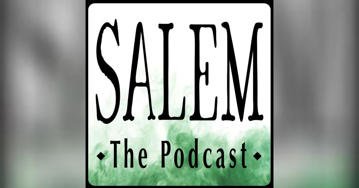 150. Witch Trials: Sarah Wildes (part 2) | Salem The Podcast
