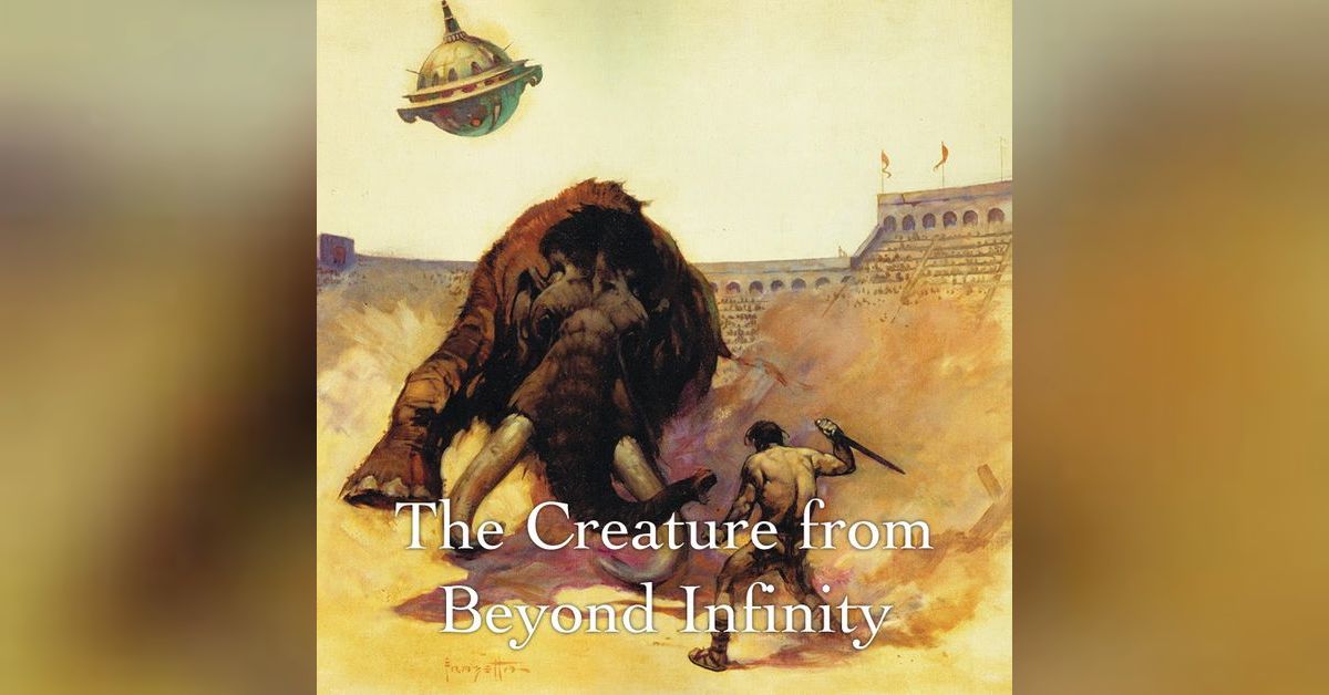 The Creature from Beyond Infinity | Podbean Audiobooks