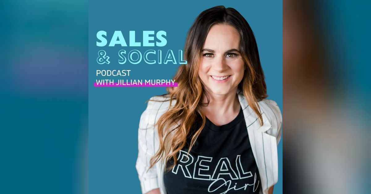 Sales & Social Podcast | Jillian Murphy