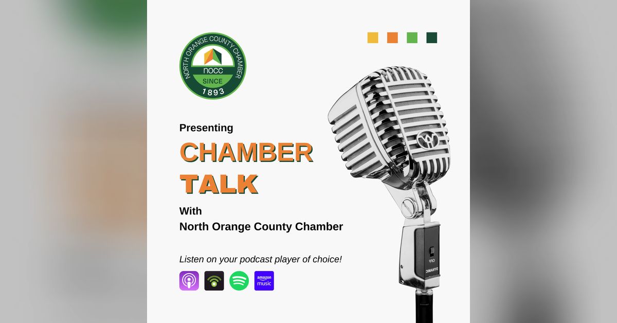 ChamberTalk with North Orange County Chamber | North Orange County Chamber
