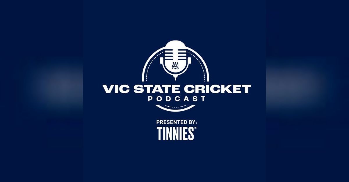 Vic State Cricket Podcast | Cricket Victoria Media