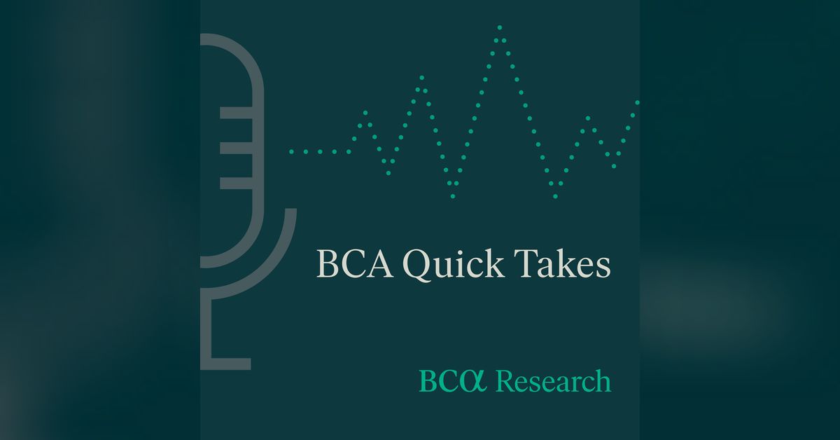 BCA Quick Takes Podcast | BCA Research