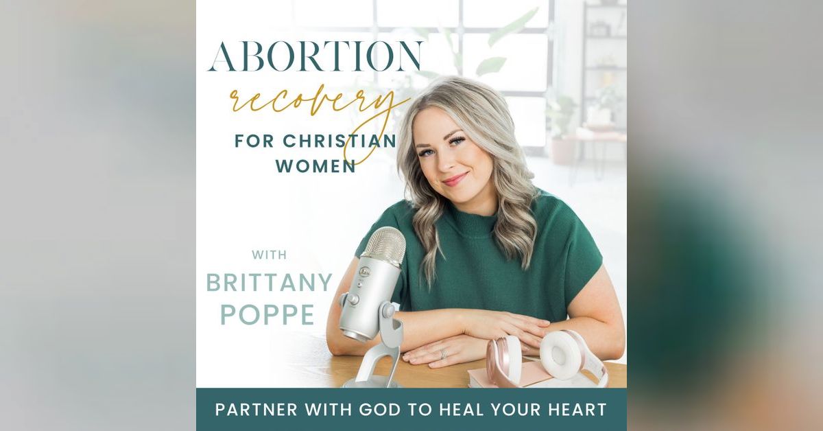 229 | When Forgiveness Births a Post-Abortion Ministry | Special Guest ...