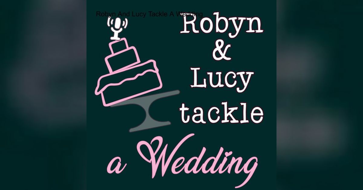 Robyn And Lucy Tackle A Wedding | Robyn H Perkins & Lucy Frederick