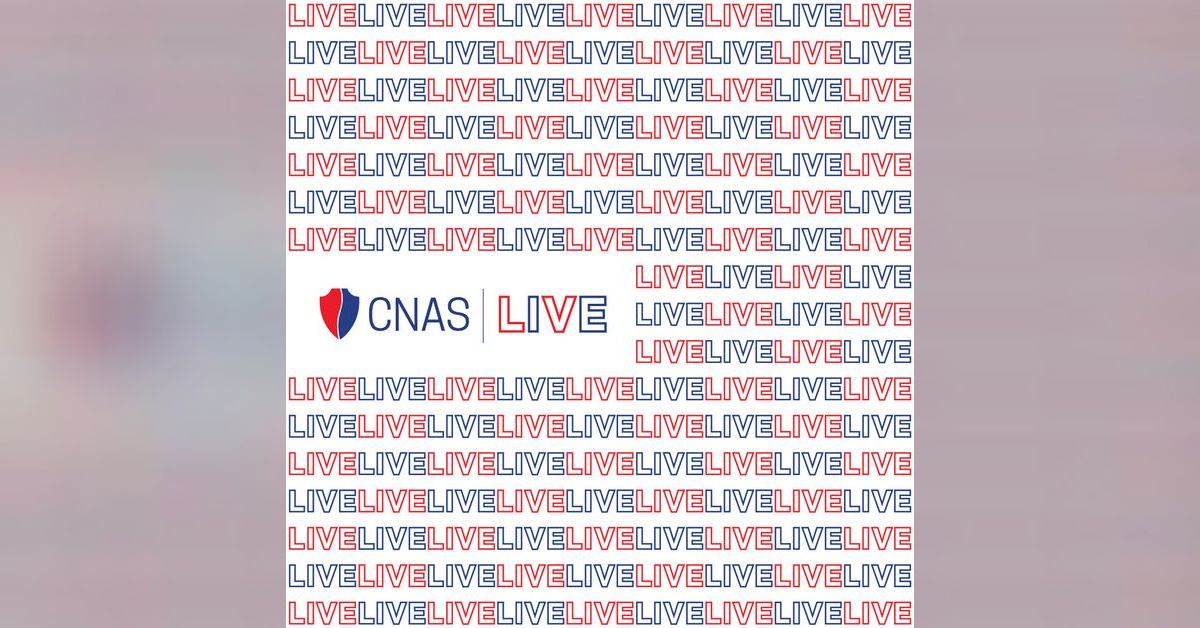 Fireside Chat with the Hon. Kathleen Hicks Deputy Secretary of Defense | CNAS Live