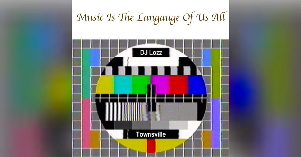 Music Is The Language Of Us All | DJ Lozz