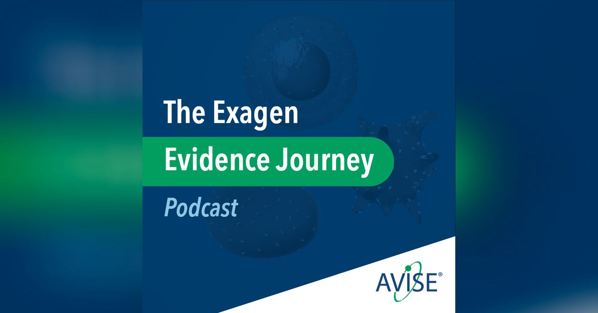 The Exagen Evidence Journey Podcast | Exagen Podcast