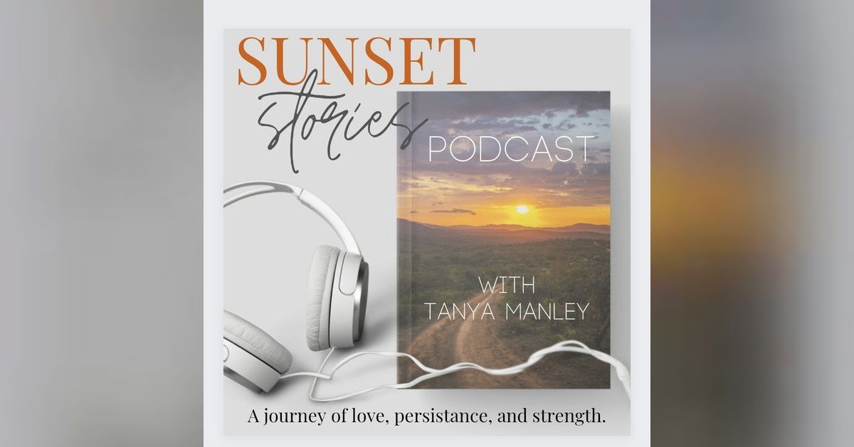 Sunset Stories with Tanya Manley | Tanyawz