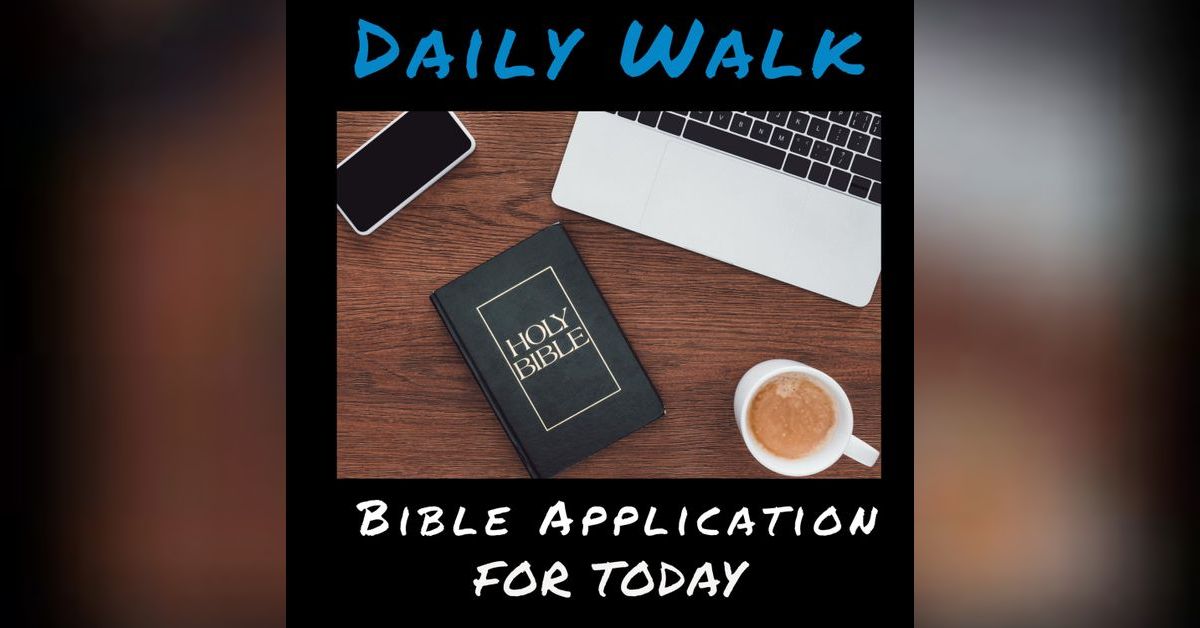 Daily Walk: Bible Application for Today | Michael Botti