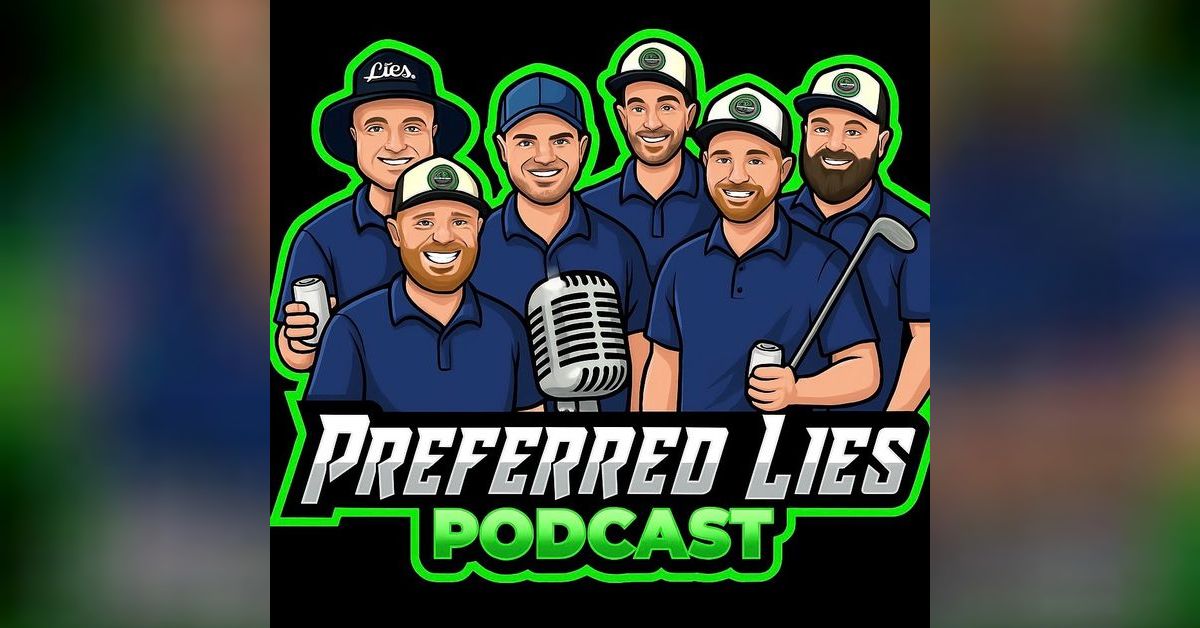 Preferred Lies Podcast | Preferred Lies Golf