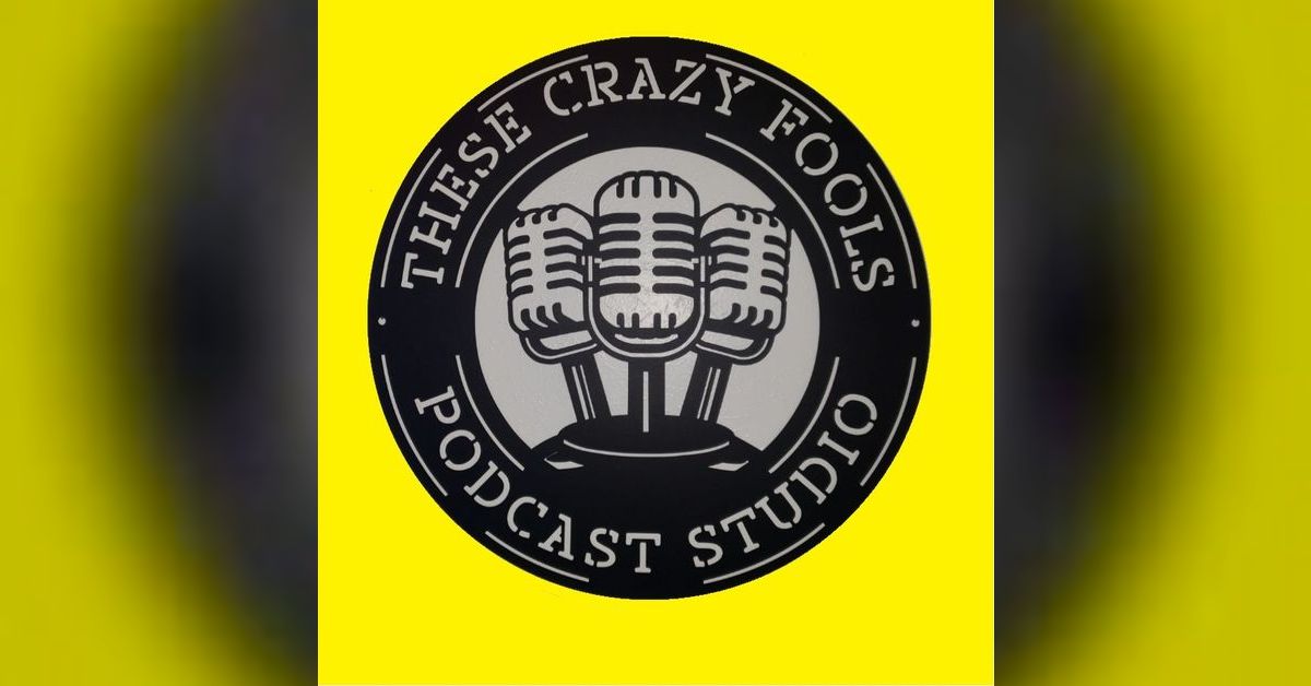 Talking trending topics & news...with these fools | These Crazy Fools Podcast