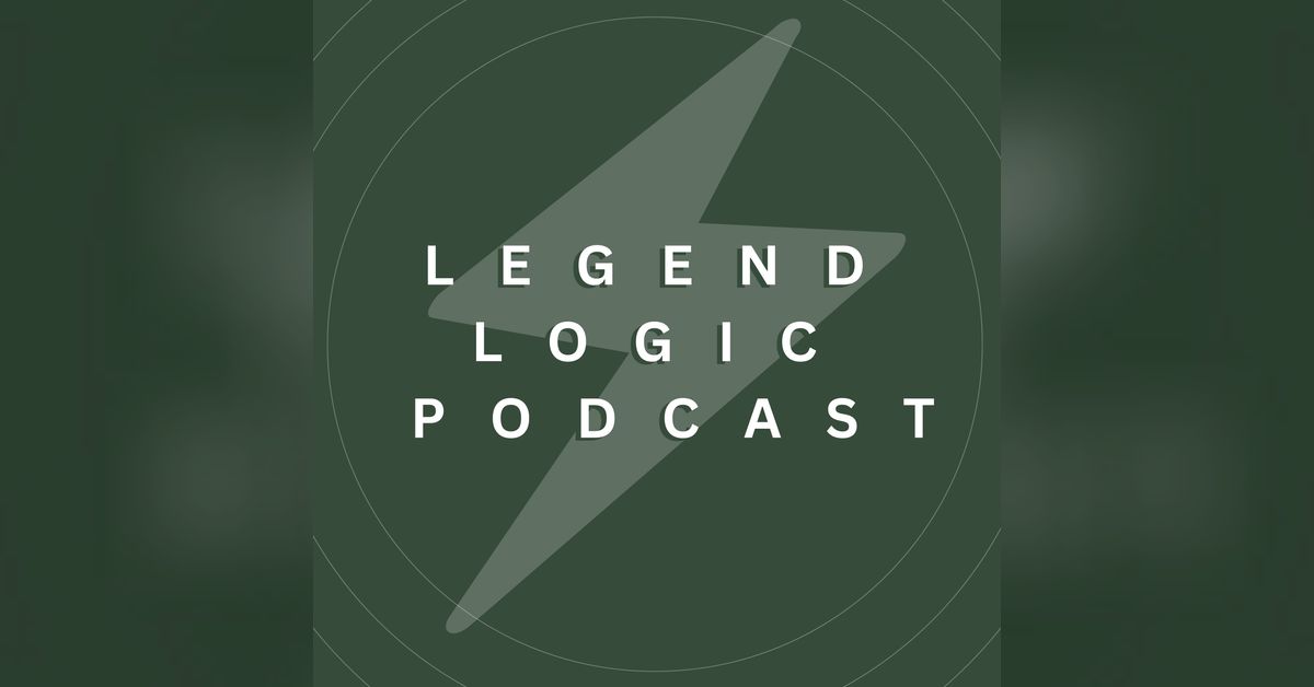 Legend Logic | legendlogicpodcast