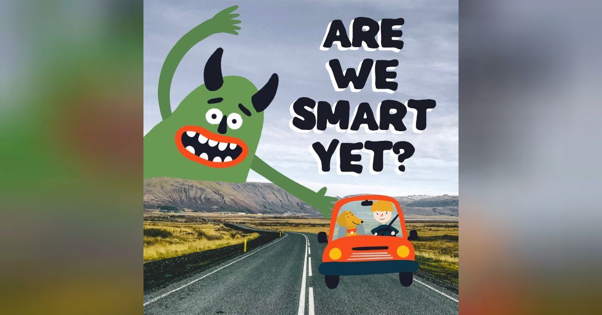 Are We Smart Yet? | Matthew Ross Smith