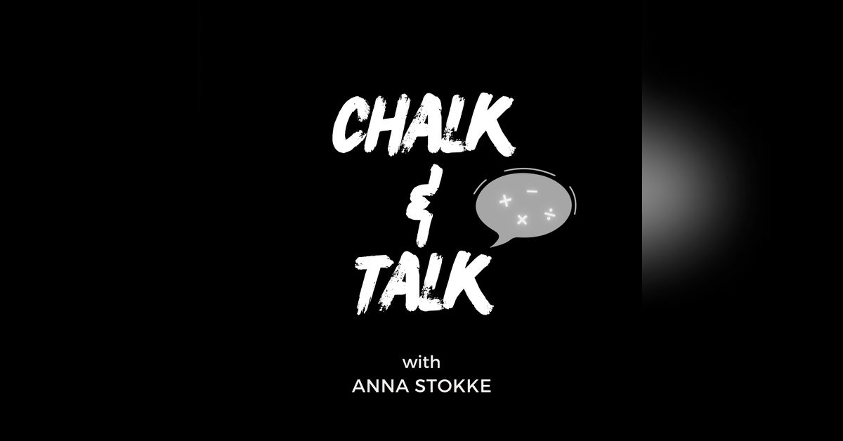 Chalk & Talk | Anna Stokke