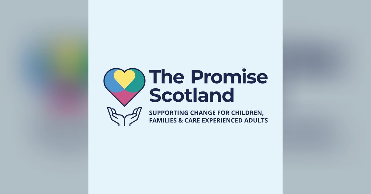 The Promise Scotland | The Promise Scotland