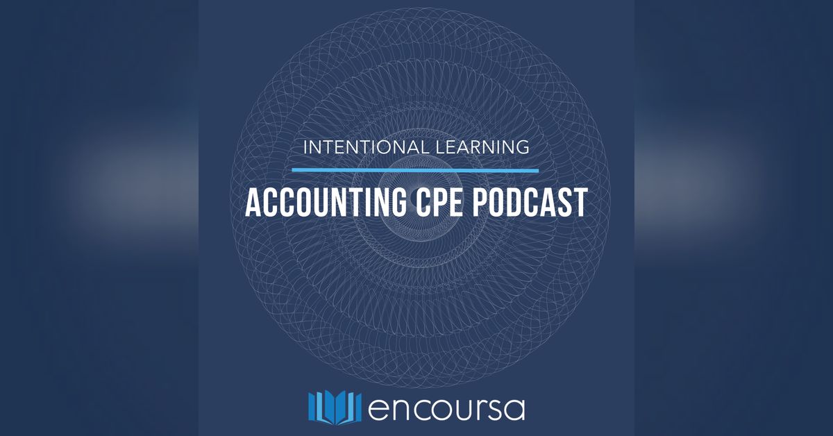 Intentional Learning: Accounting CPE Podcast | Encoursa LLC