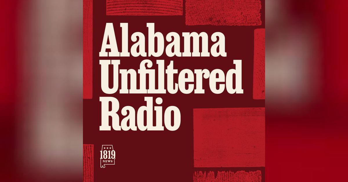 Alabama Unfiltered Radio | 1819 News