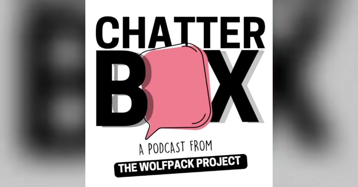 Chatter Box | The Wolfpack Project