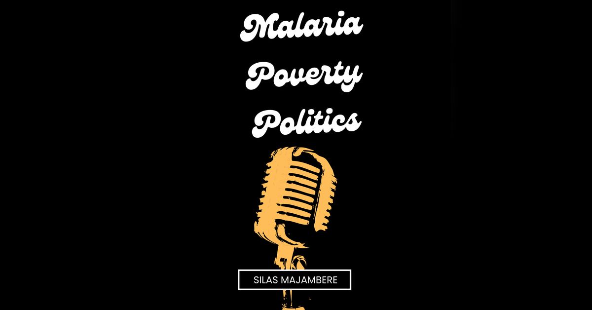 #14 PAMCA Crisis Part 2 | Malaria, Poverty and Politics