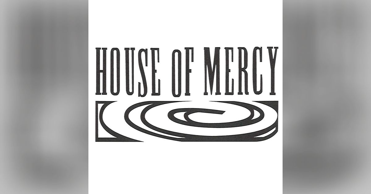 House of Mercy – “1 Corinthians 15 & Luke 5” (2-9-2025) | House of Mercy