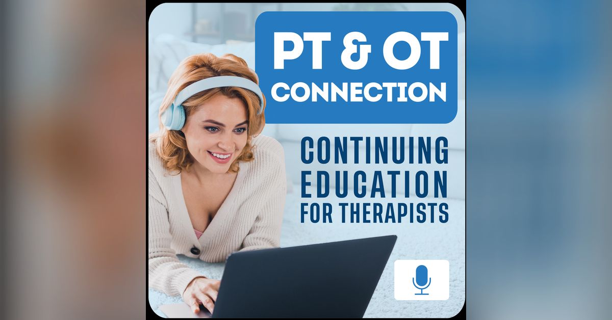 PT & OT Connection: Continuing Education for Therapists | Summit ...