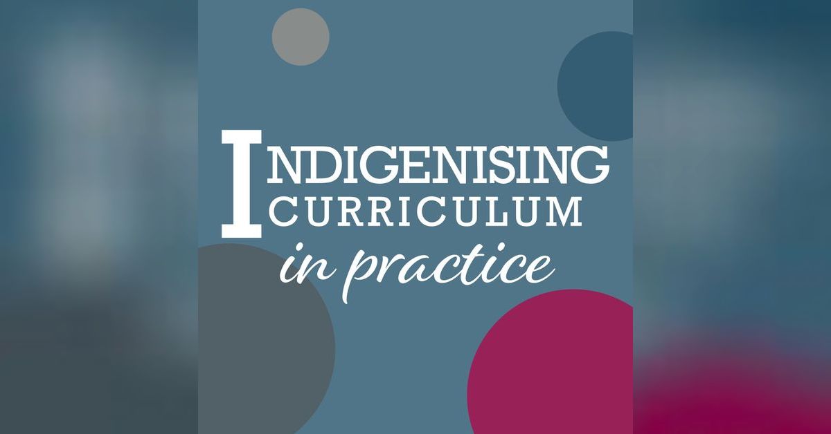 Indigenising Curriculum in Practice | Bunda & Barney