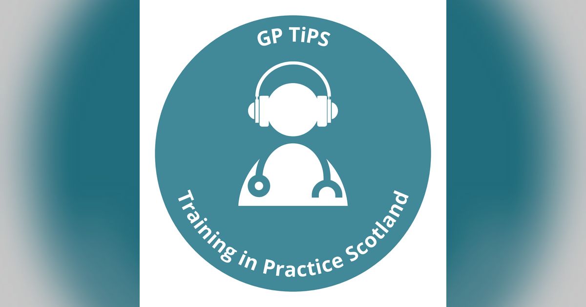 E7: The RCGP Curriculum | GP TiPS