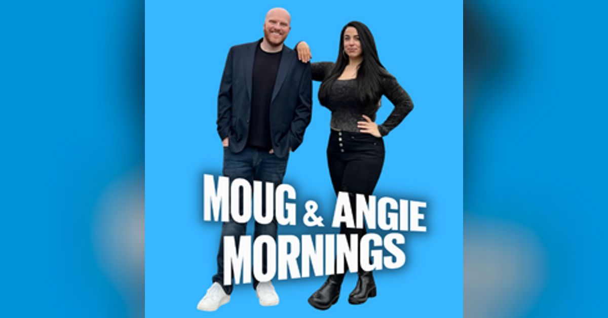 Moug & Angie Mornings | John Moug