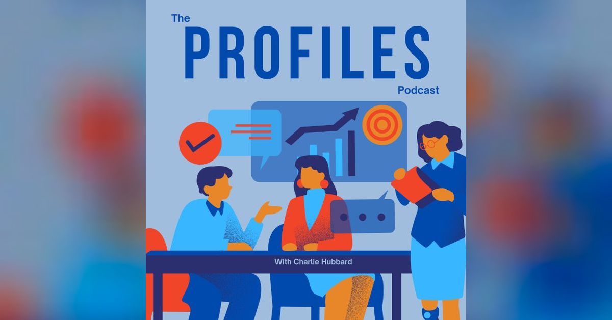 The ProFiles Podcast | Charlie Hubbard