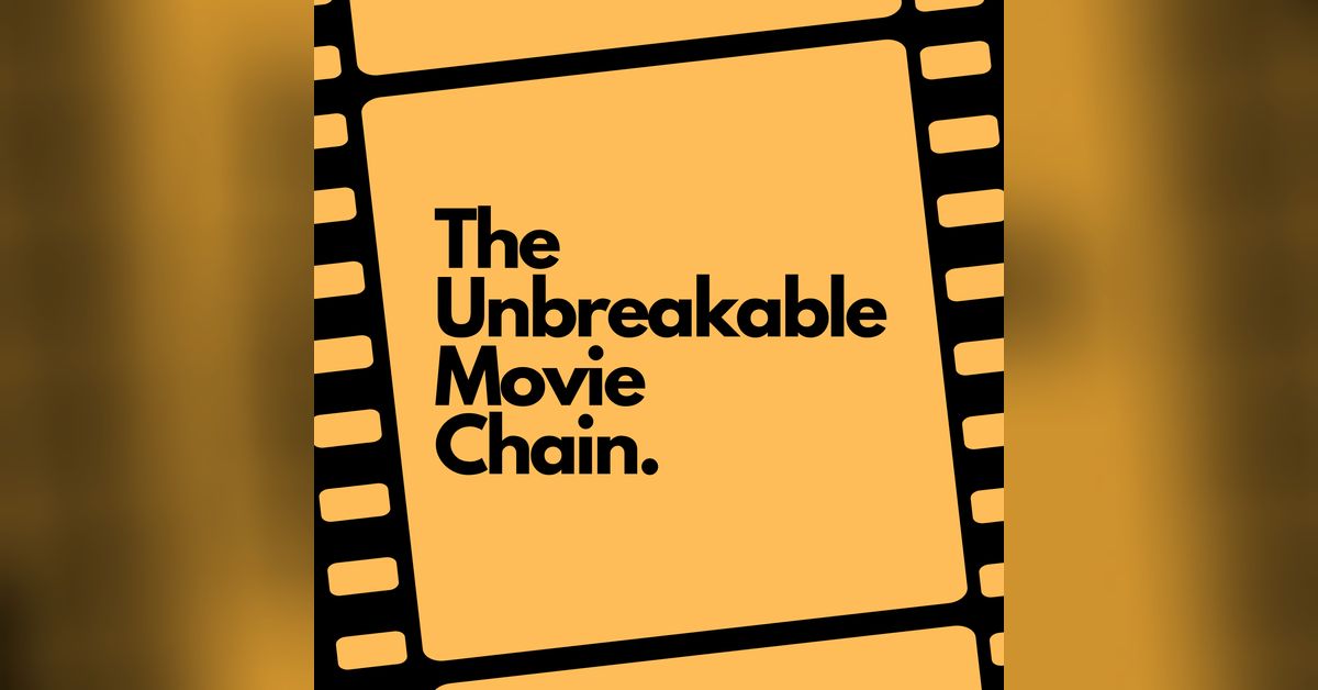 The Unbreakable Movie Chain | moviechain