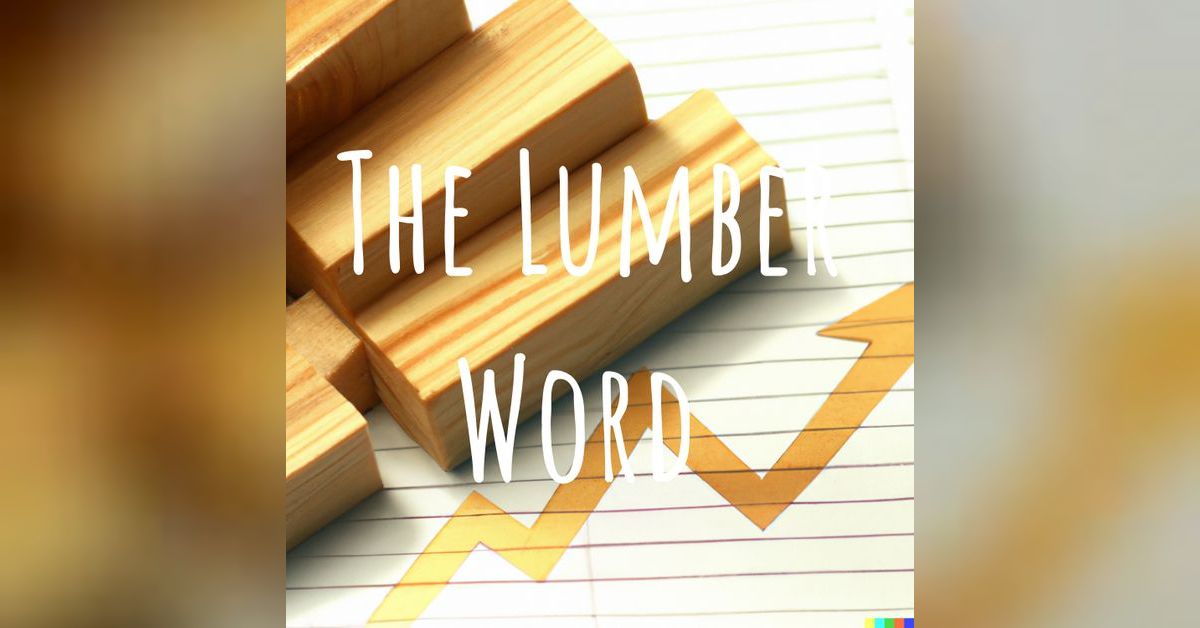 The Lumber Word Podcast - EP 98: Global Wood Summit Recap & 2025 Market ...