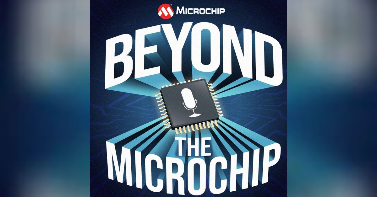 Beyond the Microchip | Microchip Technology Inc