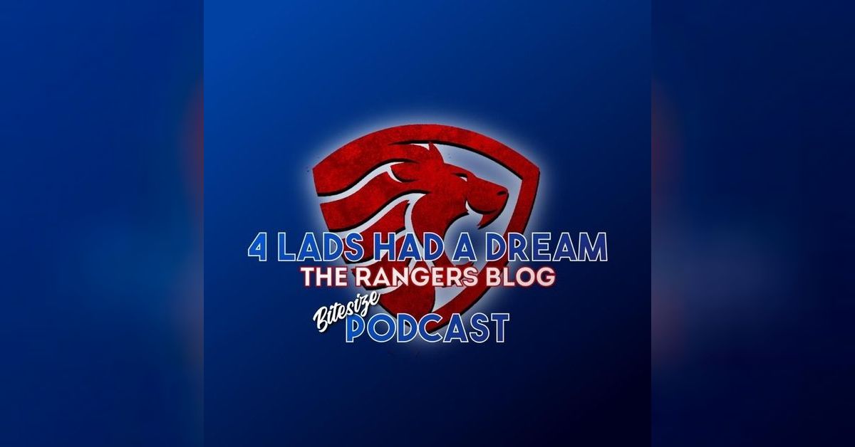 Page 3 | Four Lads Had A Dream - The Rangers Podcast
