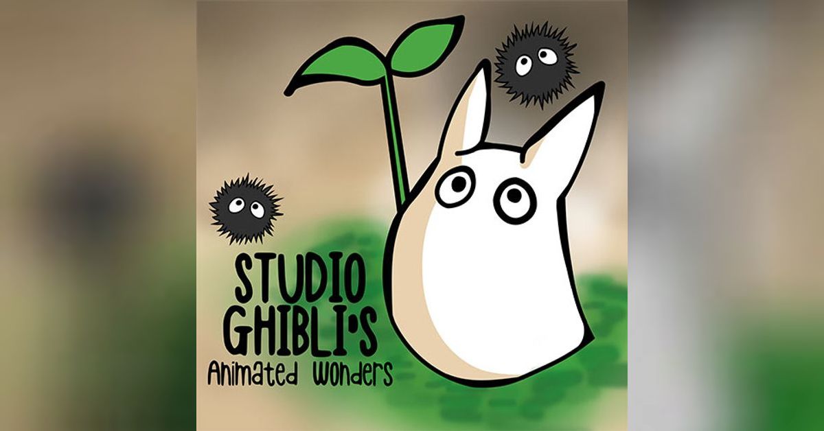 Studio Ghibli’s Animated Wonders | Explosion Network
