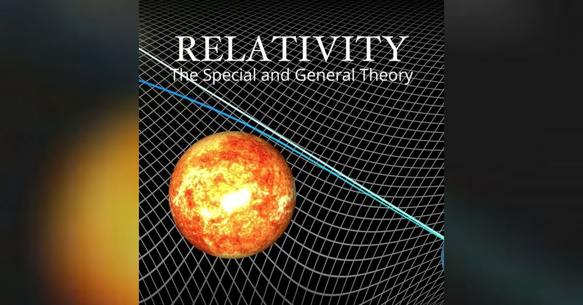 Relativity: The Special and General Theory ...