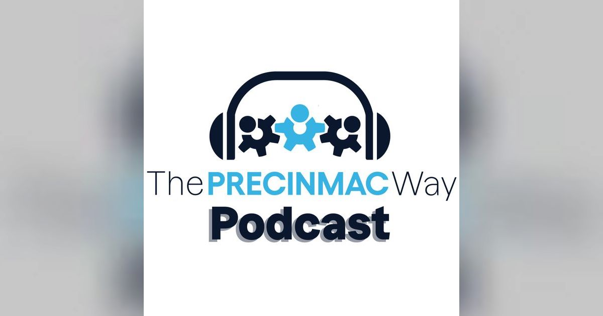 The Precinmac Way Podcast | Precinmac
