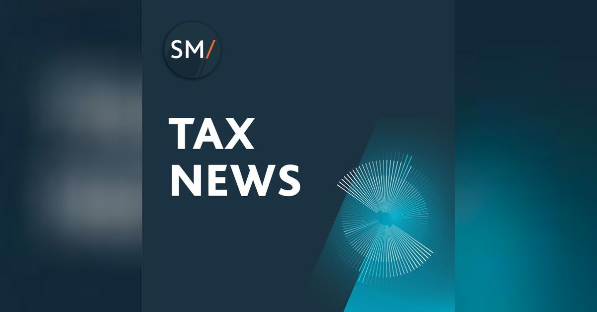 Tax News: Bonus Episode | Tax News