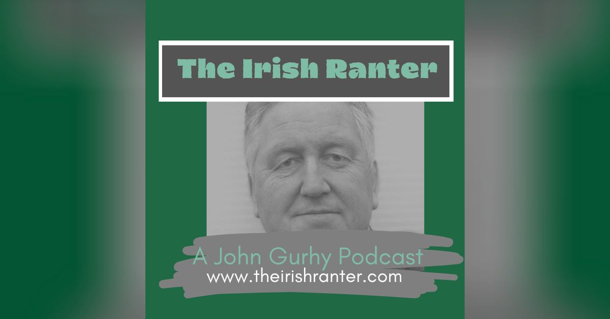 The Irish Ranter | ginnellysean
