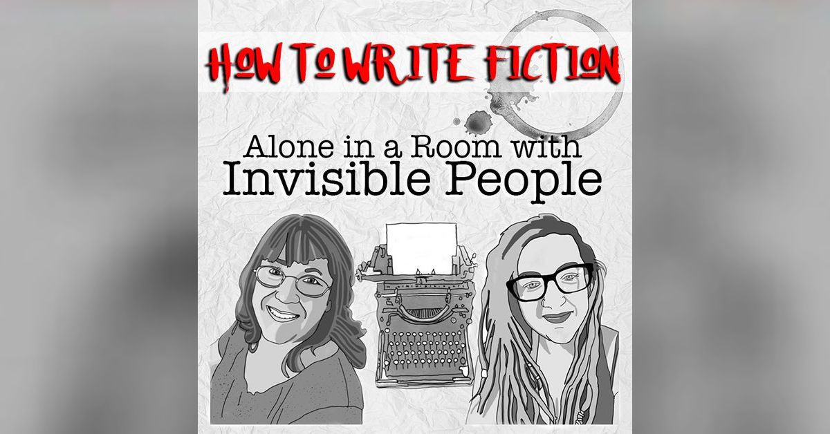 How to Write Fiction: Alone in A Room With Invisible People TM: How to ...