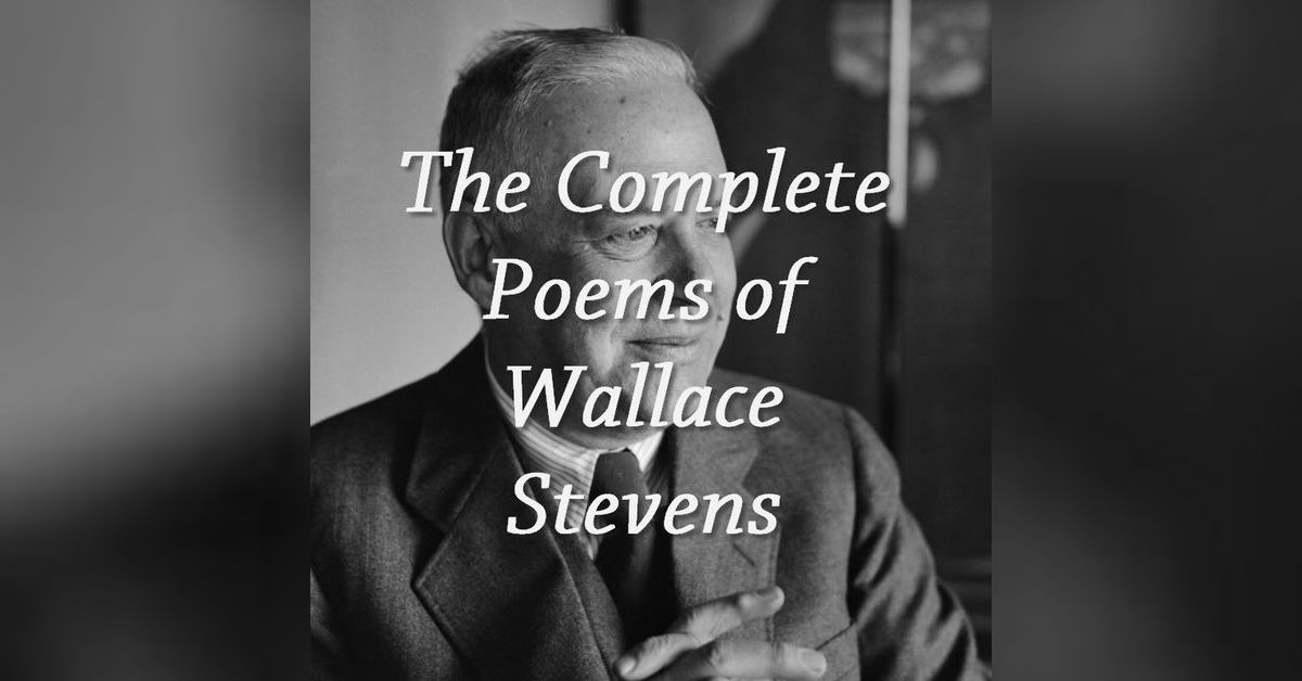 The Complete Poems of Wallace Stevens Podcast - The Emperor of Ice ...