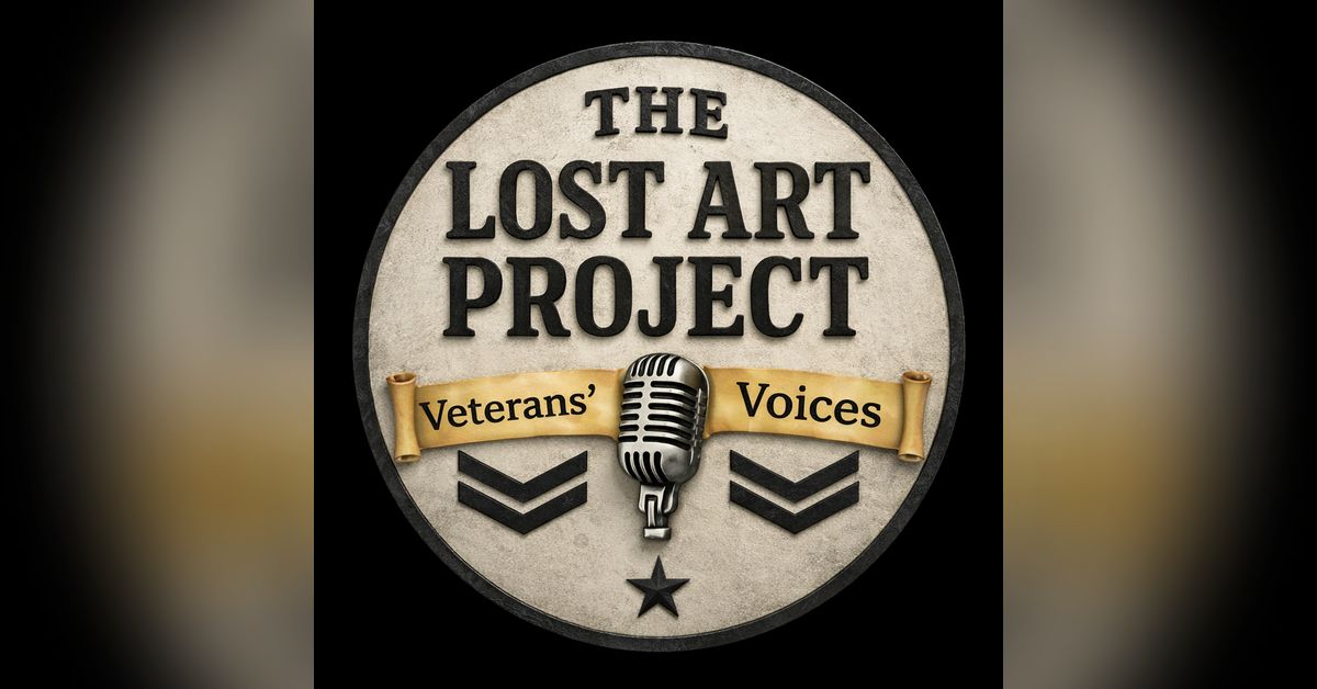 #681 Robert "Bob" Grubbs Army Veteran; 16 Jun 2026 | The Lost Art ...