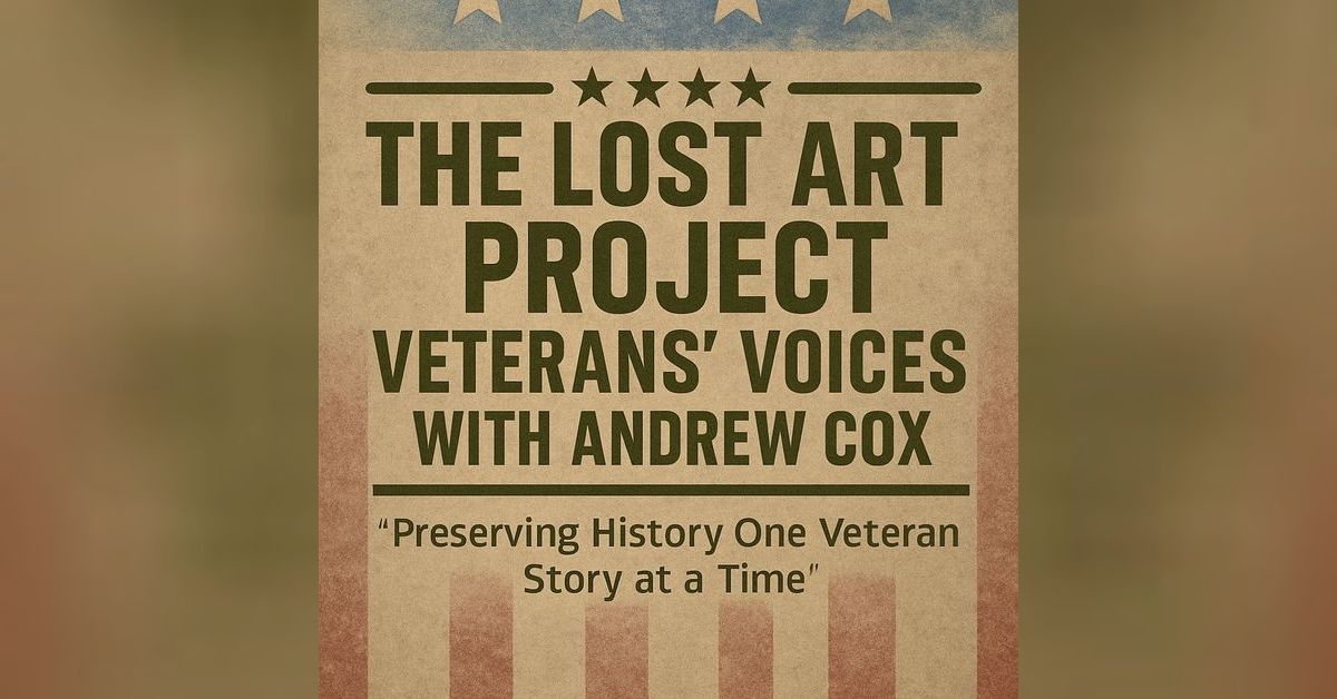 #453 Part 5 Mike Fallon Marine Veteran; 8 Jul 2025 | The Lost Art Project: Veterans’ Voices with ...