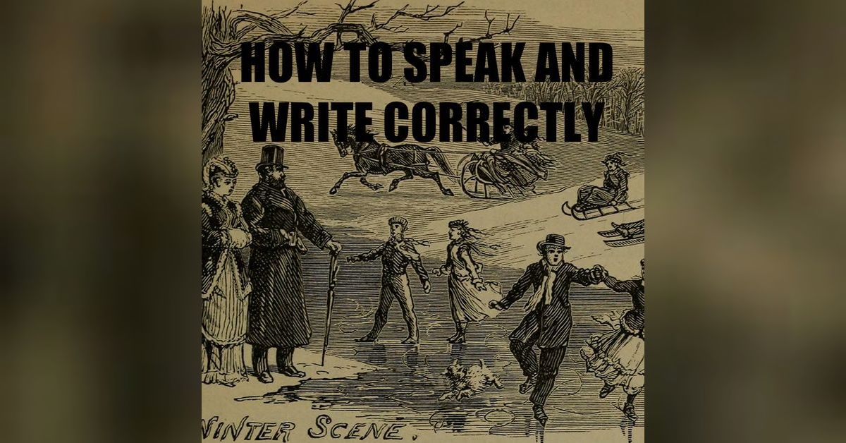 How to Speak and Write Correctly | howtospeakandwritecorrectly