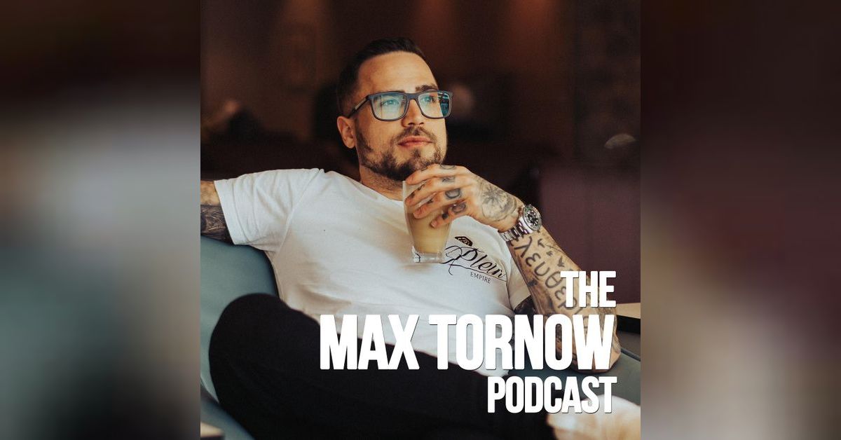 The Max Tornow Podcast | Maximilian Tornow