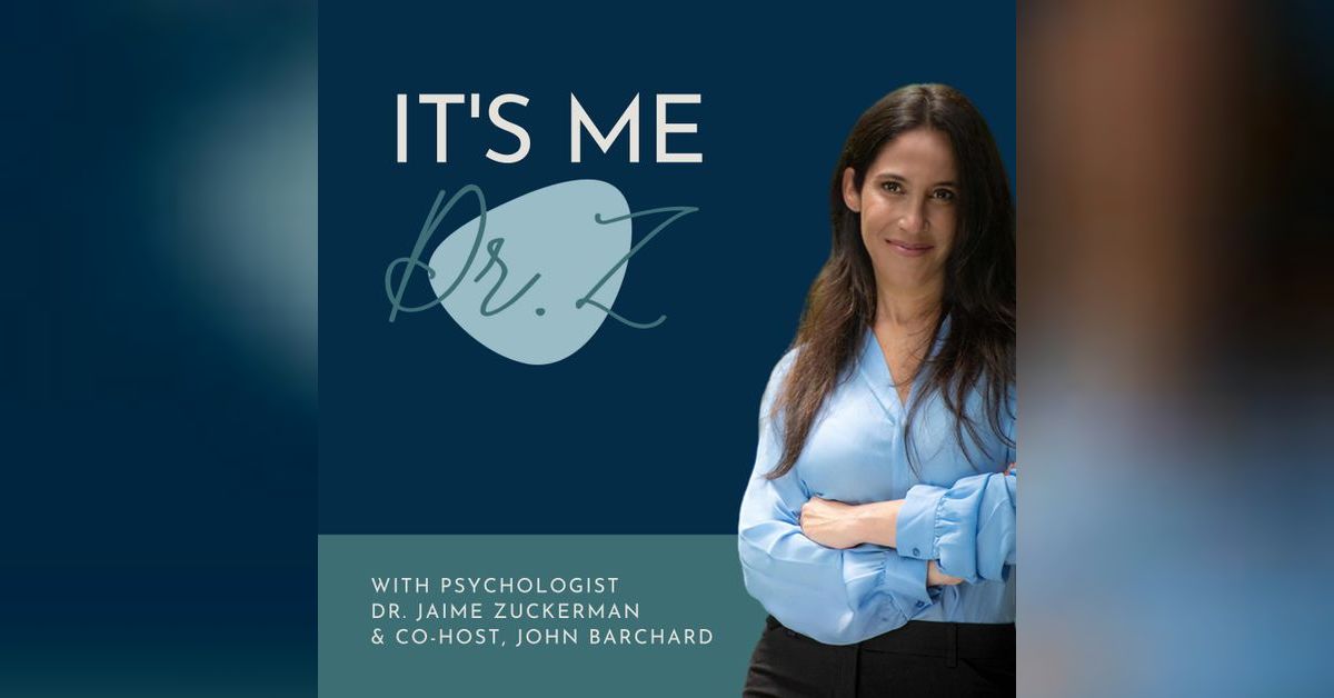 It’s Me, Dr. Z | Dr. Jaime Zuckerman